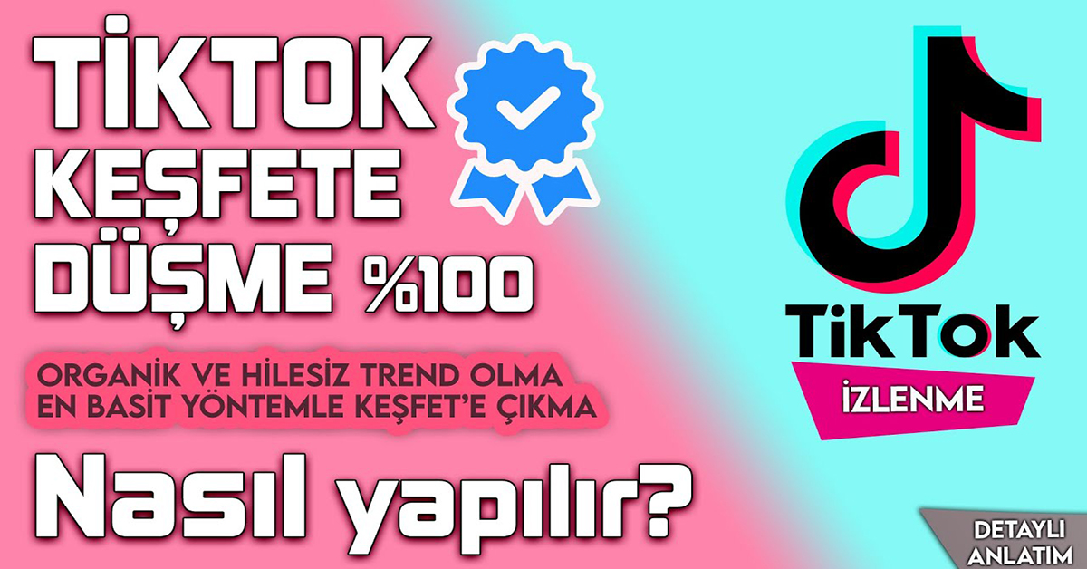Tiktok Keşfete Nasıl Düşülür 2023 Güncel Rehber